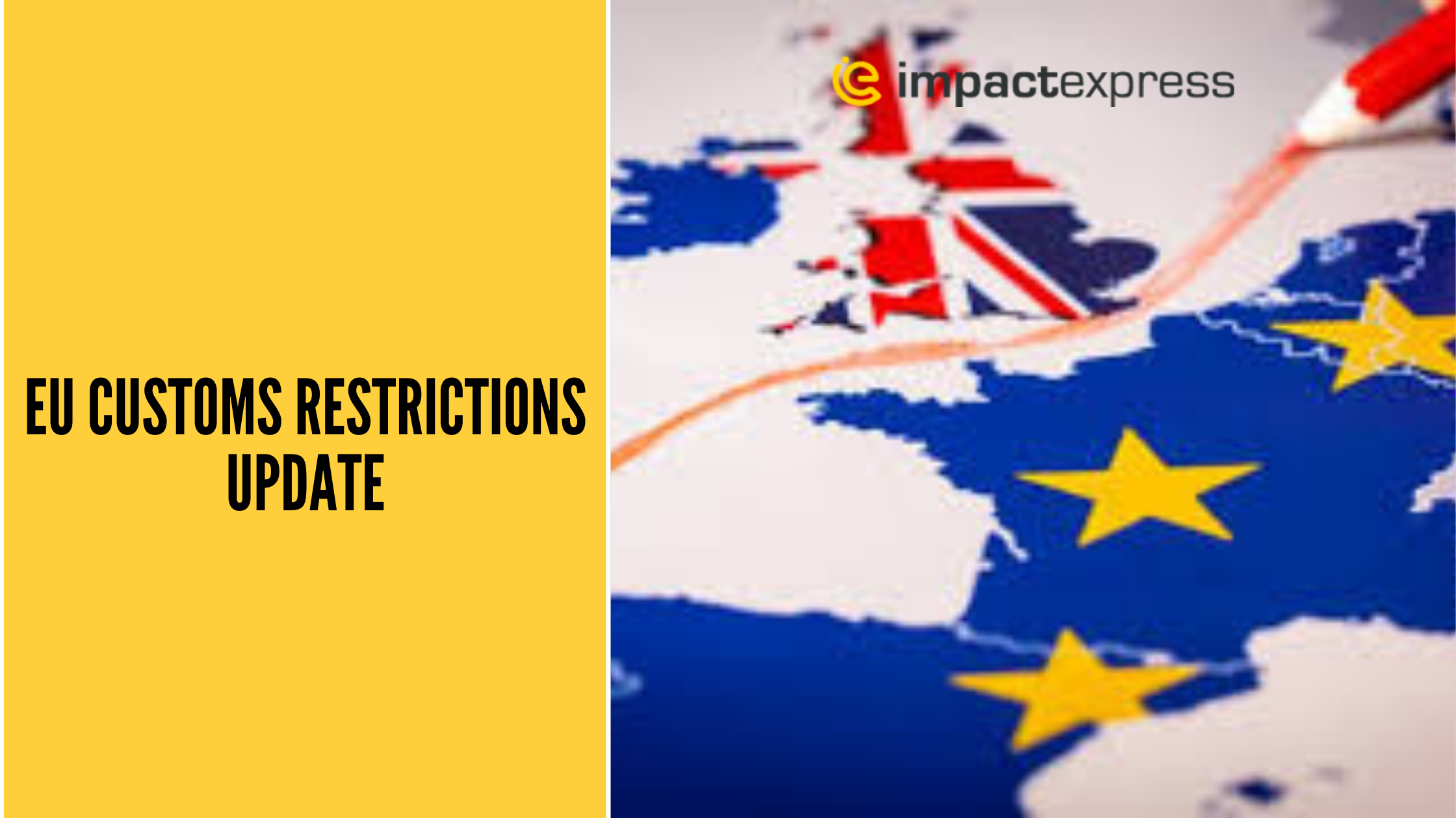 EU Customs Procedure Updates - Impact Express